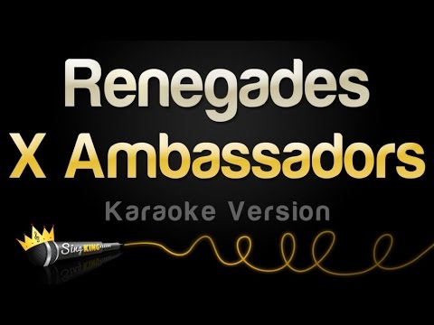 X Ambassadors - Renegades (Karaoke Version)