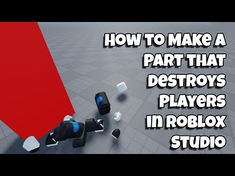 How to Make a Part that Destroys Players in Roblox Studio