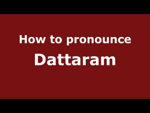 How to Pronounce Dattaram - PronounceNames.com