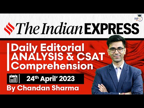 Indian Express Editorial Analysis by Chandan Sharma 24 April 2023 | UPSC Current Affairs 2023