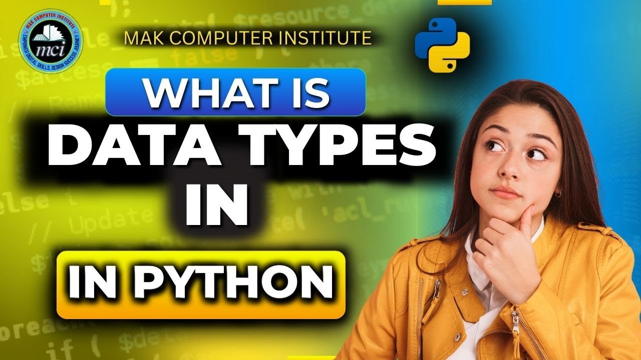 Python Data Types Tutorial: Complete Guide for Beginners |  Python Data Types Made Easy