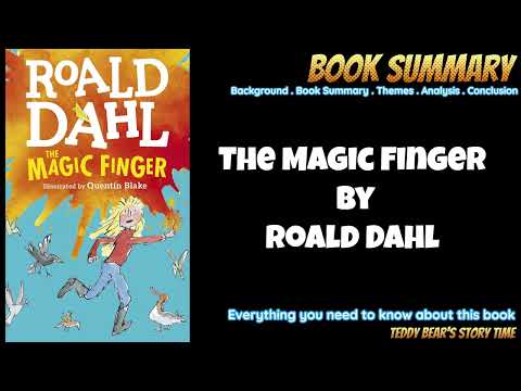 The Magic Finger Summary | Roald Dahl Book Review, Themes, Analysis & Ending Explained
