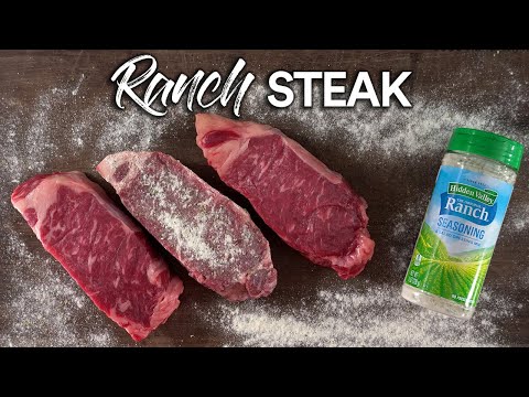 They all said use RANCH powder makes BETTER steaks! So we tried.