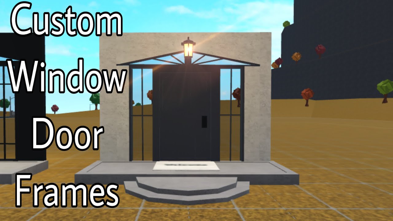 Custom Window Door Frames | Bloxburg