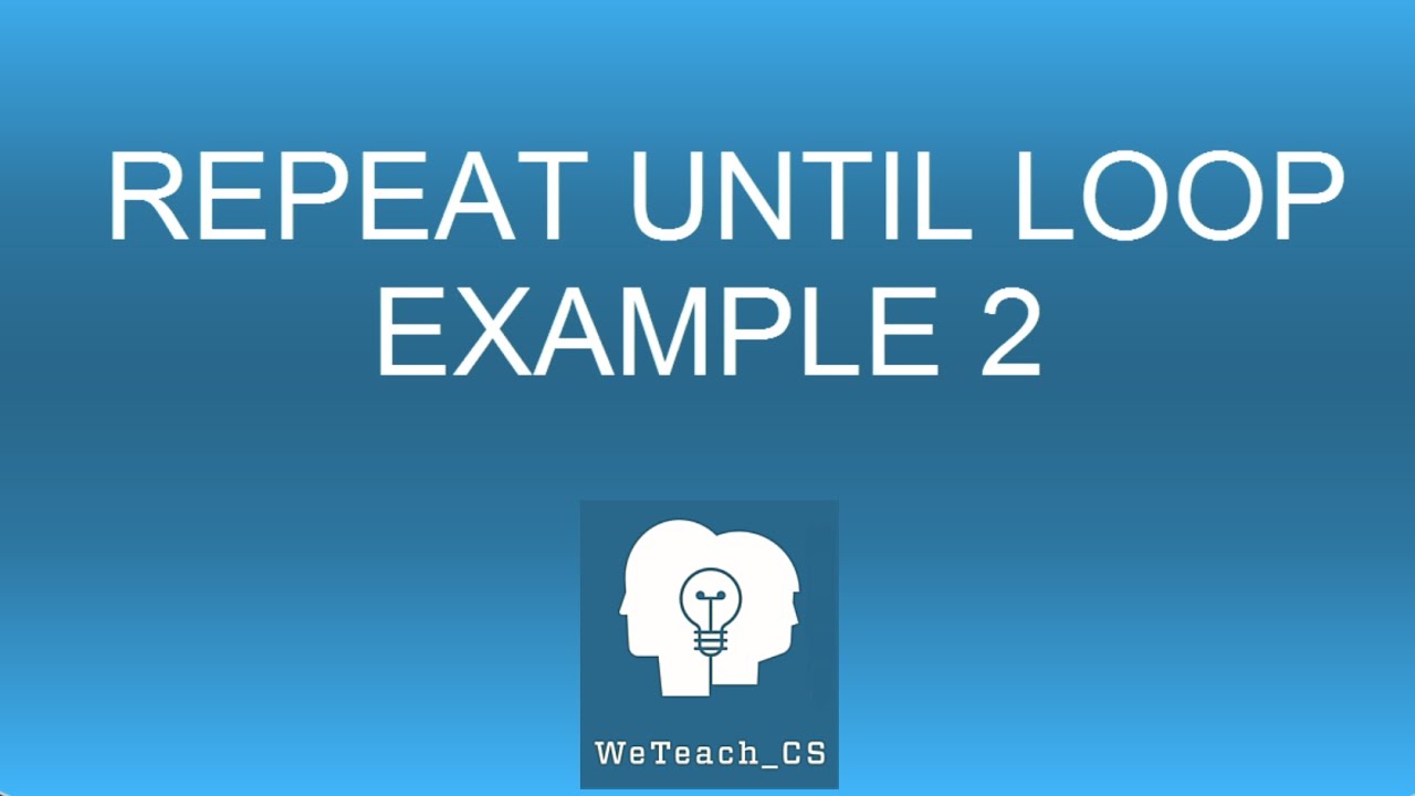 Repeat Until Loop Example 2