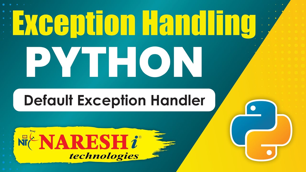 Default Exception Handler - Exceptions in Python | Python Programming Tutorial | Naresh IT
