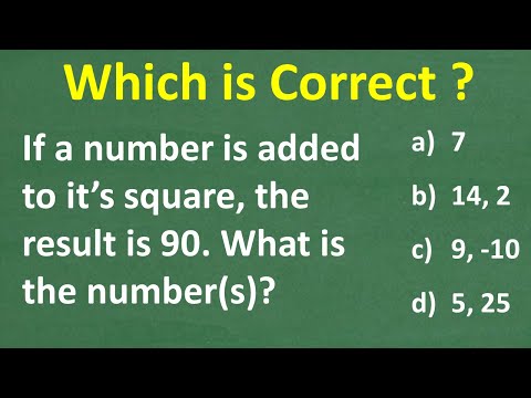 A number is added to it’s square, the result is 90. What is the number(s)?
