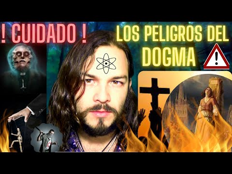 qué es el dogma y los peligros del dogmatismo
