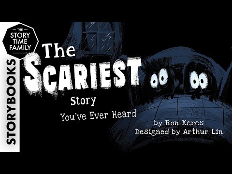The Scariest Story You’ve Ever Heard | A rhyming, funny, scary story!