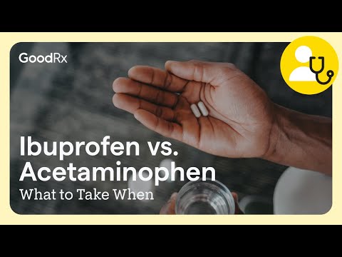 Ibuprofen vs. Acetaminophen: What to Take When | GoodRx