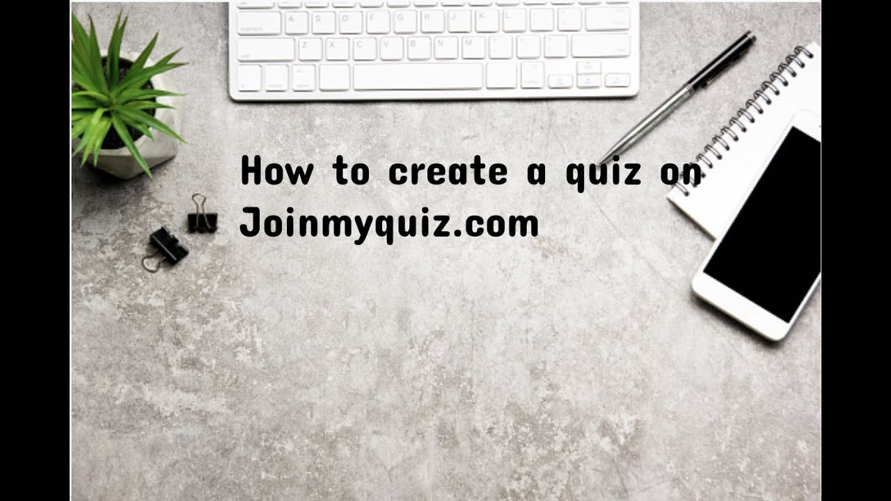 how to create quiz on 'joinmyquiz.com'