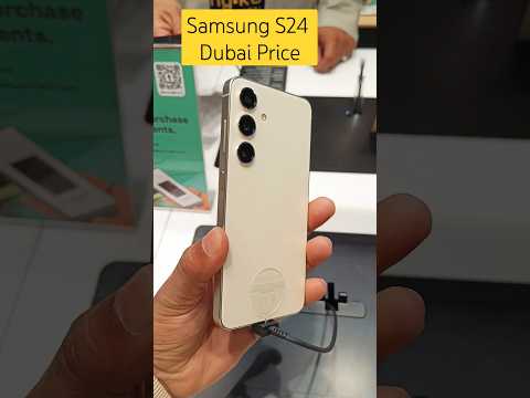 SAMSUNG S24 Dubai Price #s24 #trending