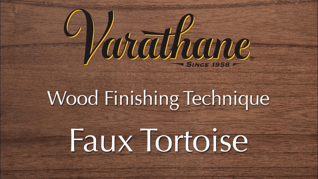 Varathane Wood Finishing Technique - Faux Tortoise