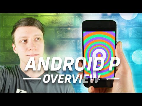 Android P Overview: Everything you need to know right now