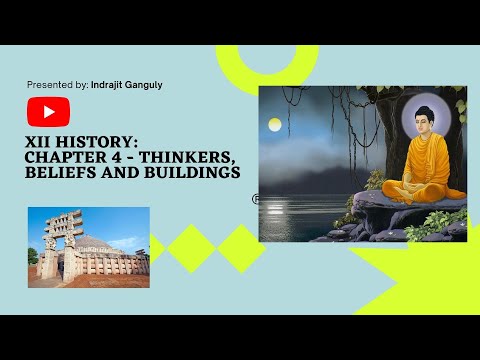XII HISTORY: CHAPTER 4 - Thinkers, Beliefs and Buildings - Buddhist Stupas and Architecture
