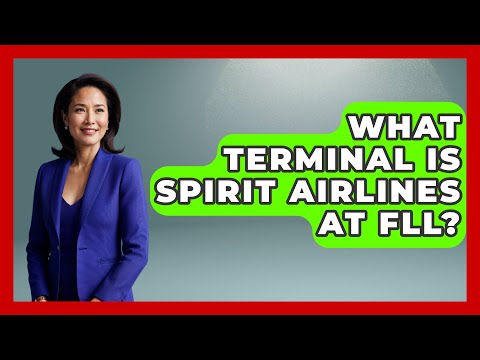 What Terminal Is Spirit Airlines At FLL? - Air Traffic Insider