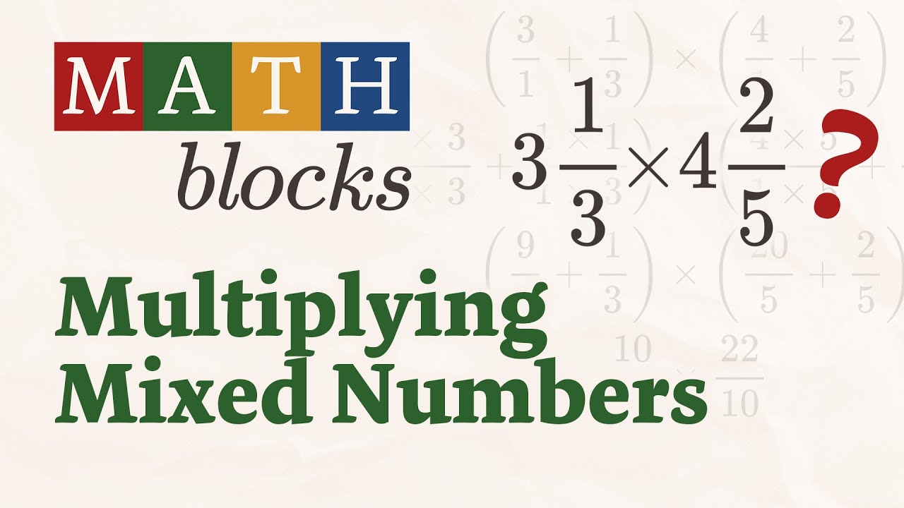 Multiplying Mixed Numbers | Learning Blocks | University of Arkansas