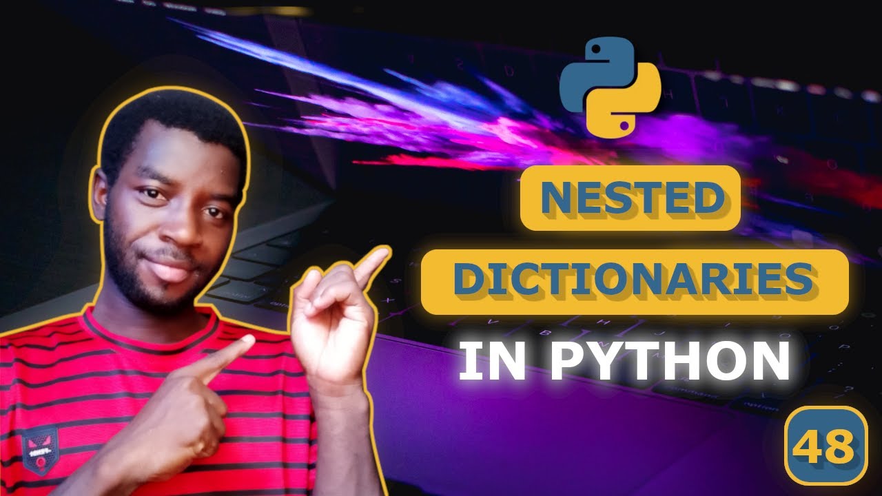 48 - Python Nested Dictionaries Explained (With Simple Examples)