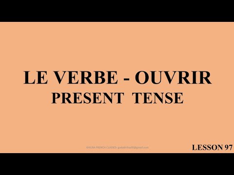 Lesson 97: Le Verbe Ouvrir | Ouvrir in present tense