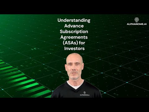 Understanding Advance Subscription Agreements (ASAs) for Investors