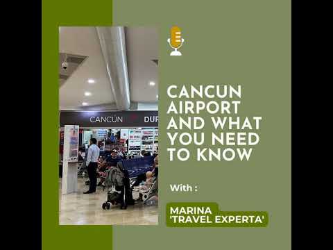 Cancun International Airport and What You Need to Know Before Going There