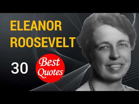 🔵 The 30 Best Quotes by Eleanor Roosevelt ✅ "You never know anyone until you marry them."