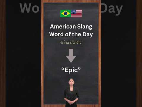 Learn the American English Slang Word of the Day: "Epic"
