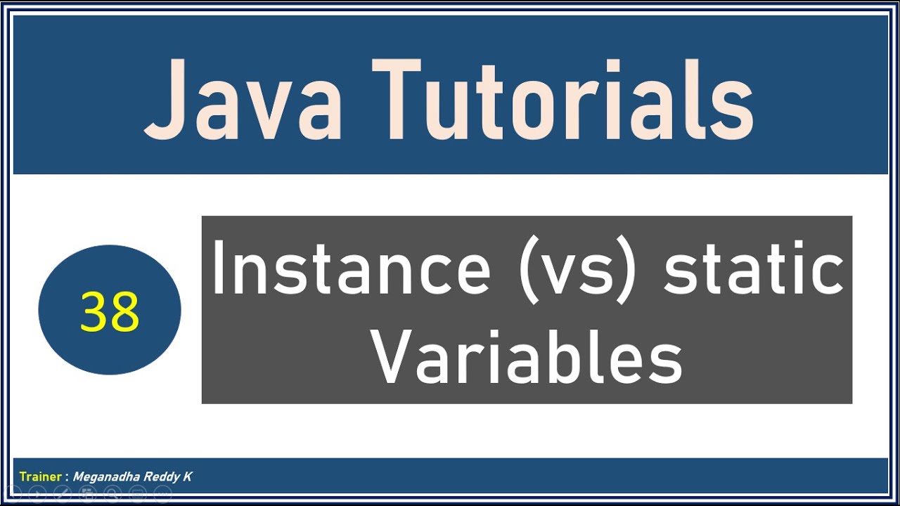 Java Tutorials : Instance (vs) Static variables #38
