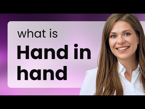 Understanding "Hand in Hand": An English Language Exploration