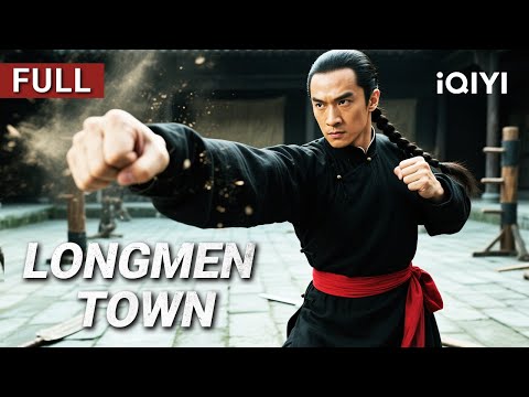 Longmen Town | Kung Fu/Action/Drama | Chinese movie 2025 | iQIYI Movie English
