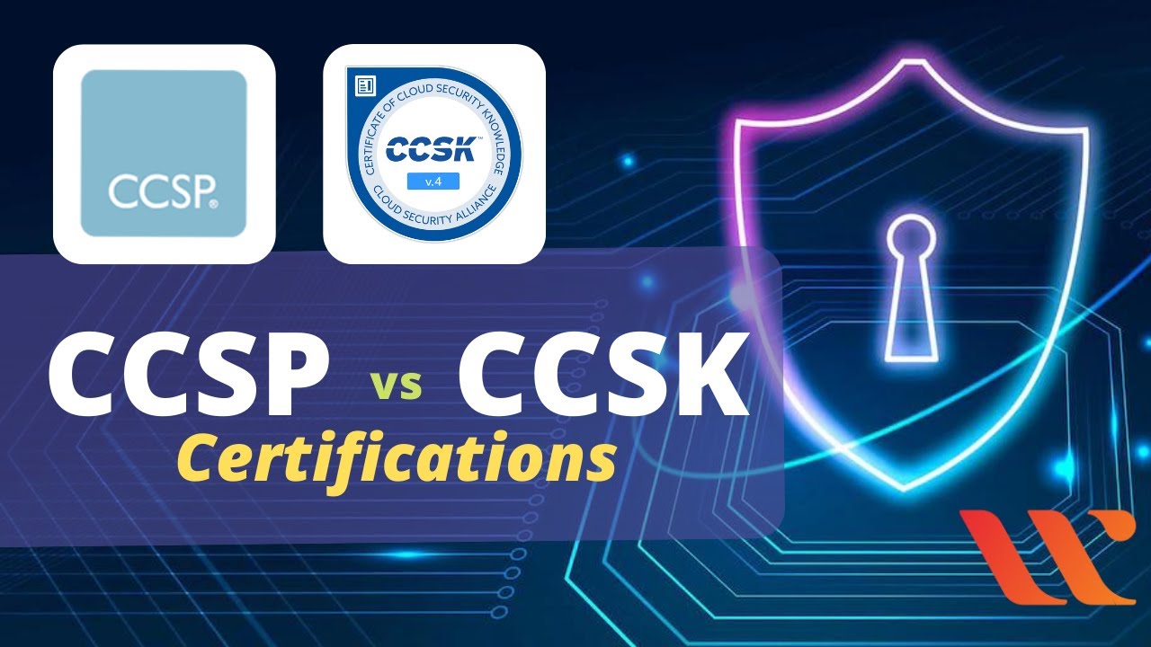 CCSK vs CCSP certification - Cloud security Certification List - Which is best?