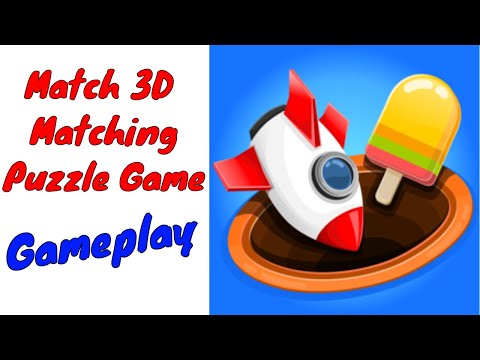 Match 3D - Matching Puzzle Game Gameplay Walkthrough iOS-Android
