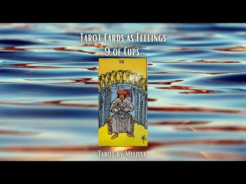 Tarot Cards as Feelings: 9 of Cups
