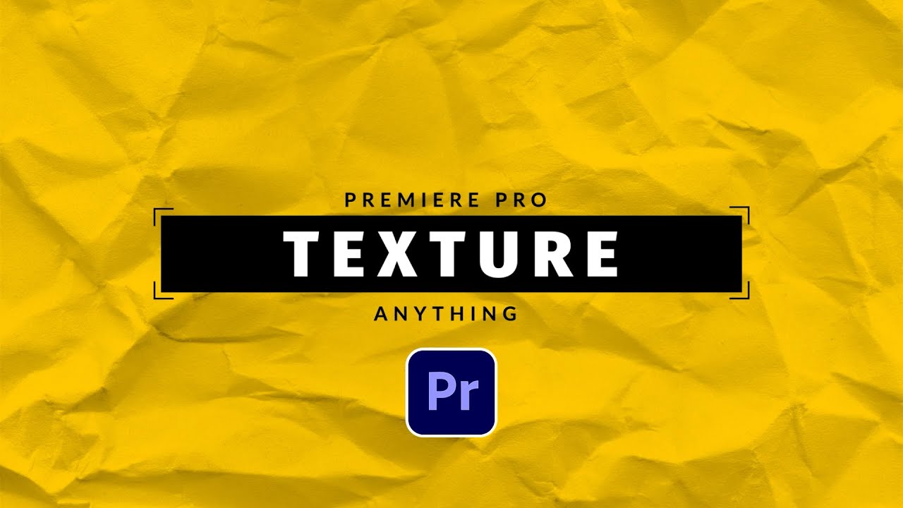 How to Texture Anything in Premiere Pro | Tutorial
