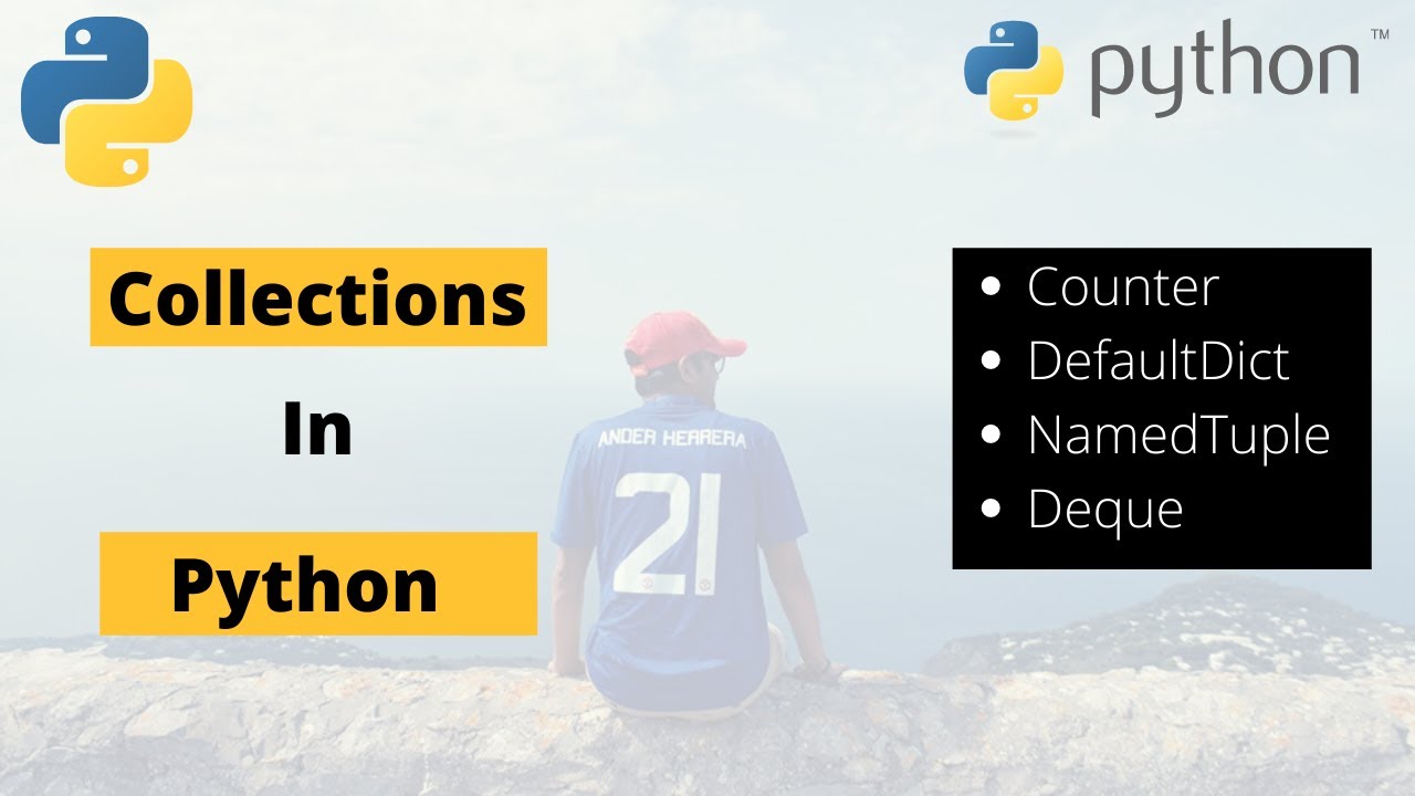 #5 Python Data Types: Collections Module| DefaultDictionary | NamedTuple | Counter | Deque