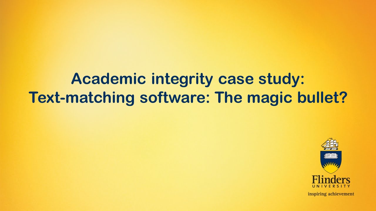Academic integrity case study: Text matching software: A magic bullet?
