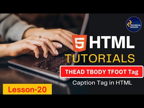 thead tbody tfoot and caption tag in Html table | Lesson 20