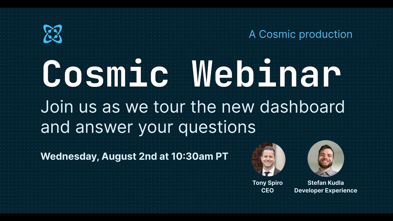Cosmic Webinar August 2, 2023