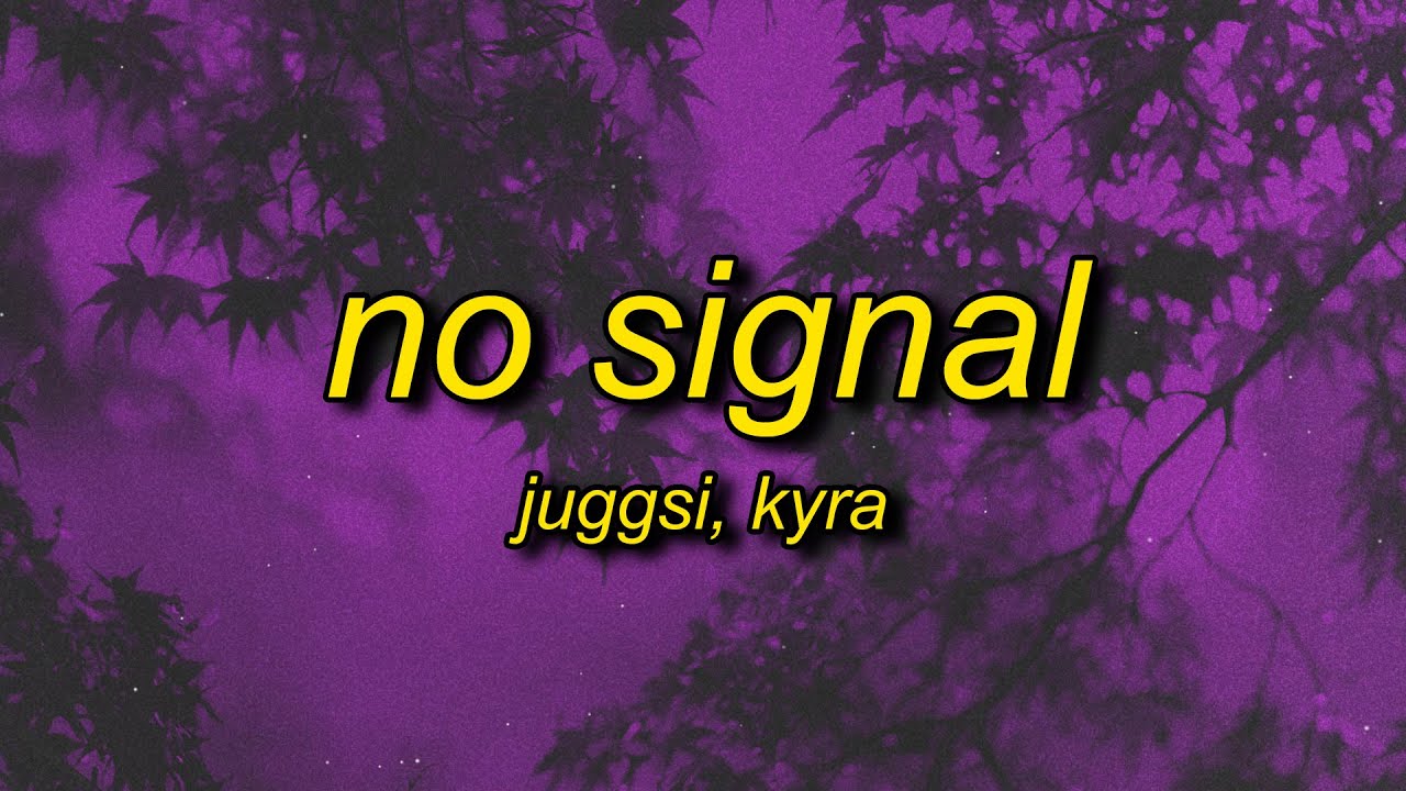 juggsi, kyra - no signal (slowed)