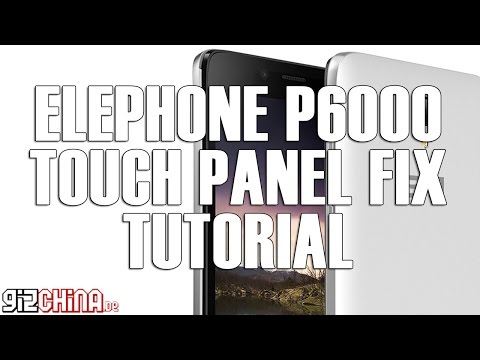 Elephone P6000 Touch Screen Fix Tutorial (gizchina.de)