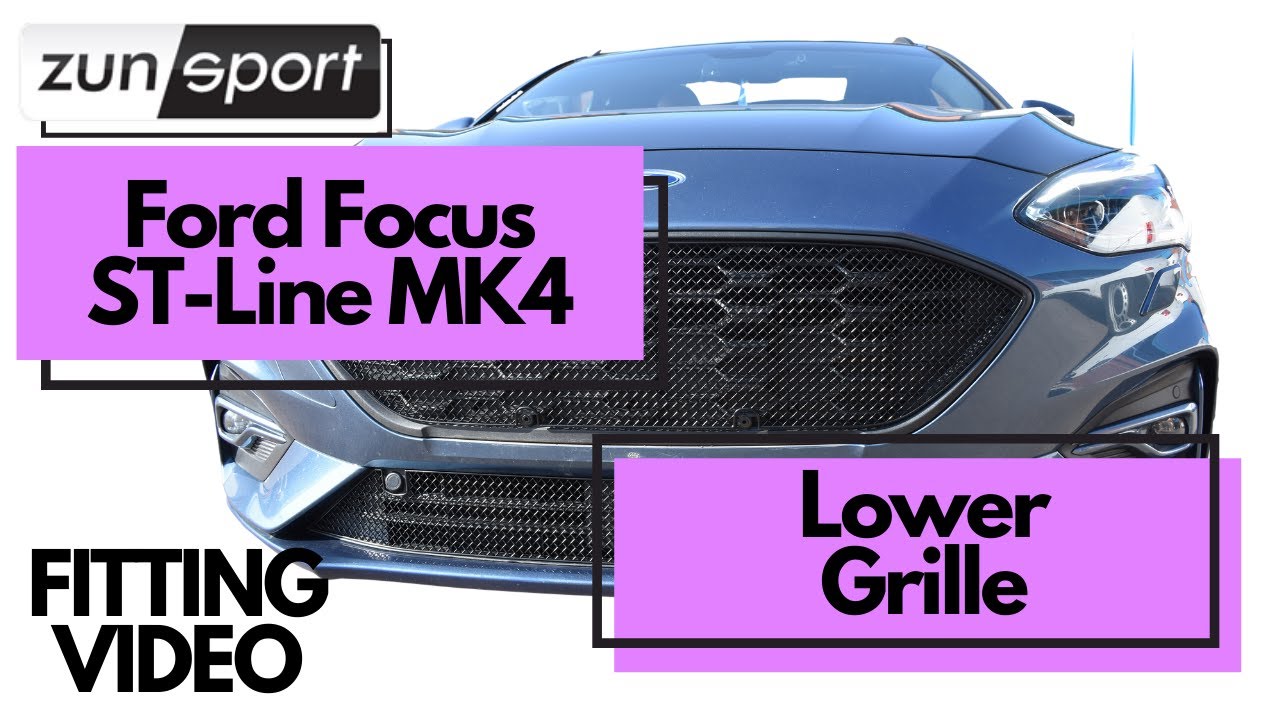 FORD FOCUS ST-LINE MK4 Zunsport Lower Grille Fitting Video | Zunsport HOW TO
