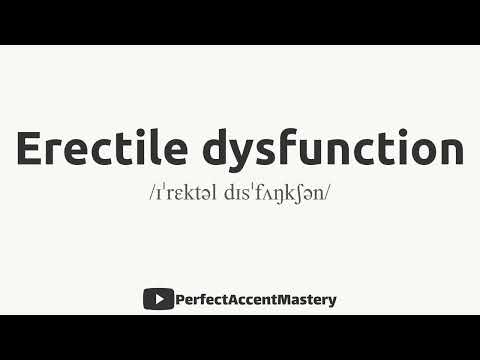 How to Pronounce ERECTILE DYSFUNCTION | Disease Name | IPL | Definition | Perfect Accent Mastery
