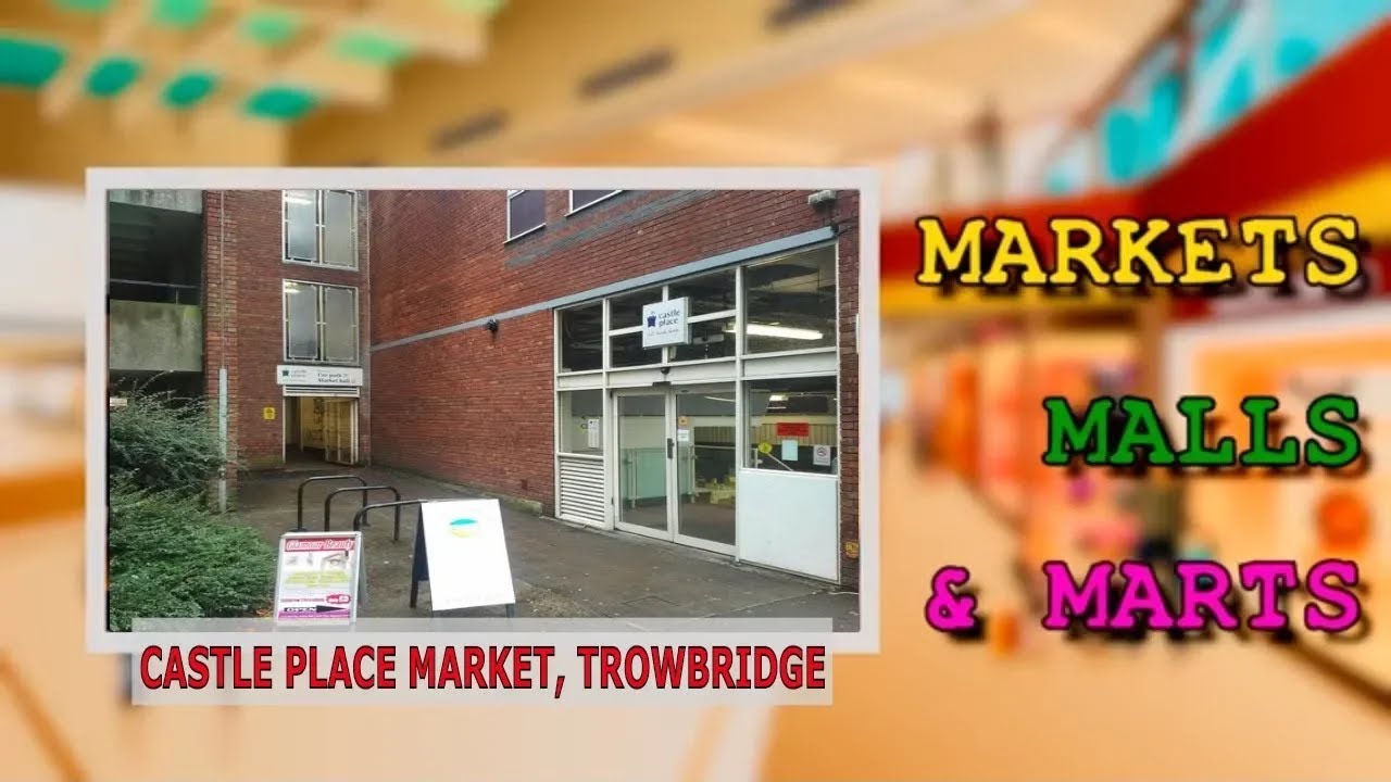 Castle Place Market, Trowbridge | Andy Wright UK Travel | Markets, Malls & Marts