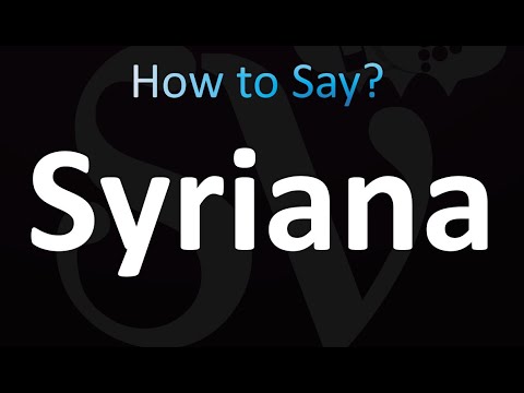How to Pronounce Syriana (correctly)