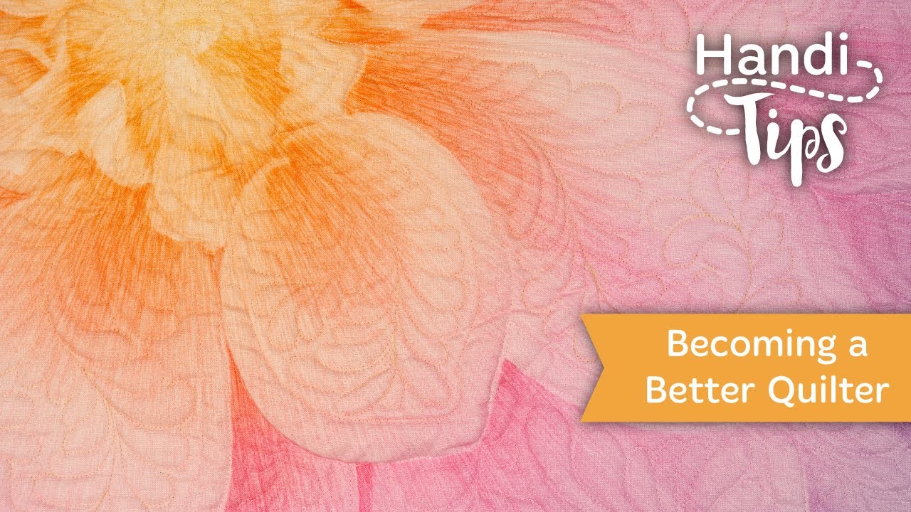 Becoming a Better Quilter - Handi Tip