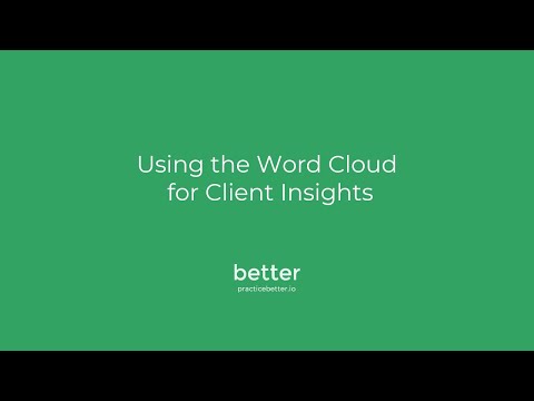 Using the Word Cloud for Client Insights