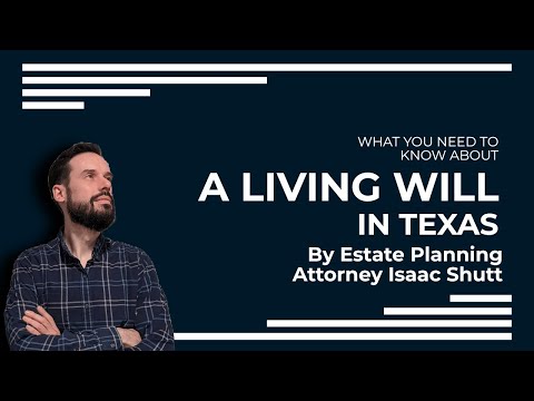 Living Will Texas: What is a Living Will (Advance Directive to Physicians)