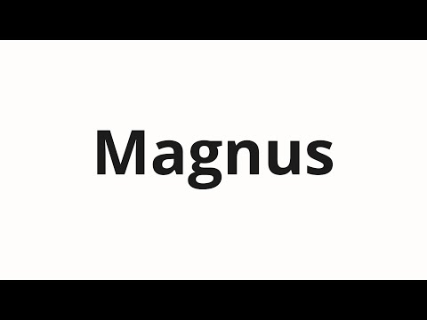 How to pronounce Magnus