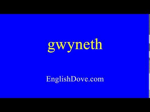 How to pronounce gwyneth in American English.