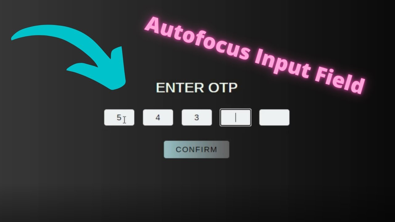 OTP Page With Autofocus Input Fields | Using HTML,CSS & JS